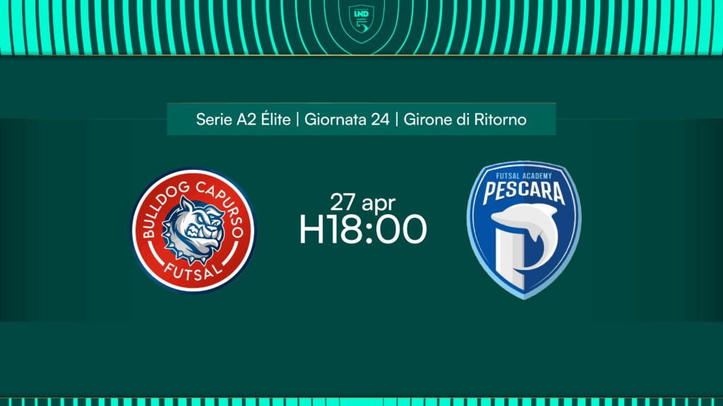 Bulldog Capurso-Academy Pescara | 24ª giornata | Serie A2 Élite 2024/ ...